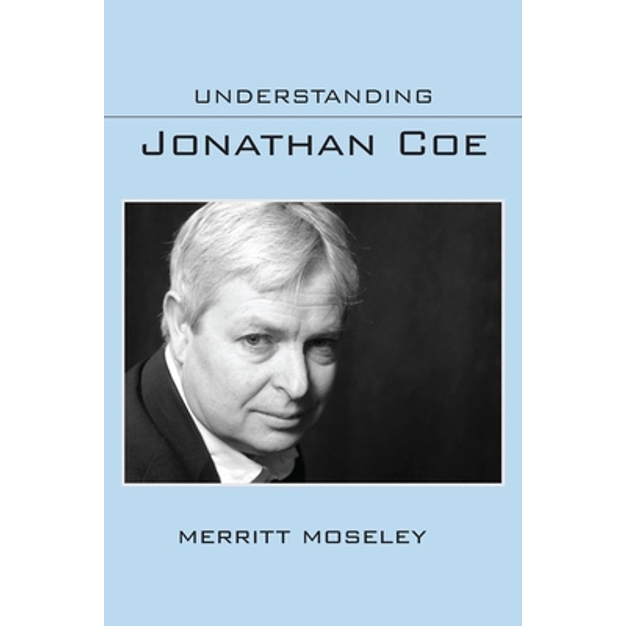 Pre-Owned Understanding Jonathan Coe (Hardcover 9781611176506) by Merritt Moseley - Walmart.com