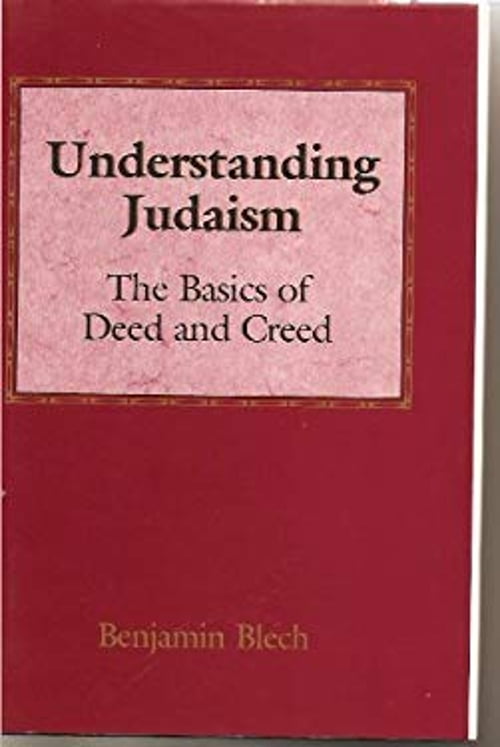 Pre-Owned Understanding Judaism: The basics of deed and creed ...