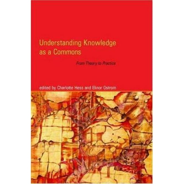 Pre-Owned Understanding Knowledge as a Commons : From Theory to ...