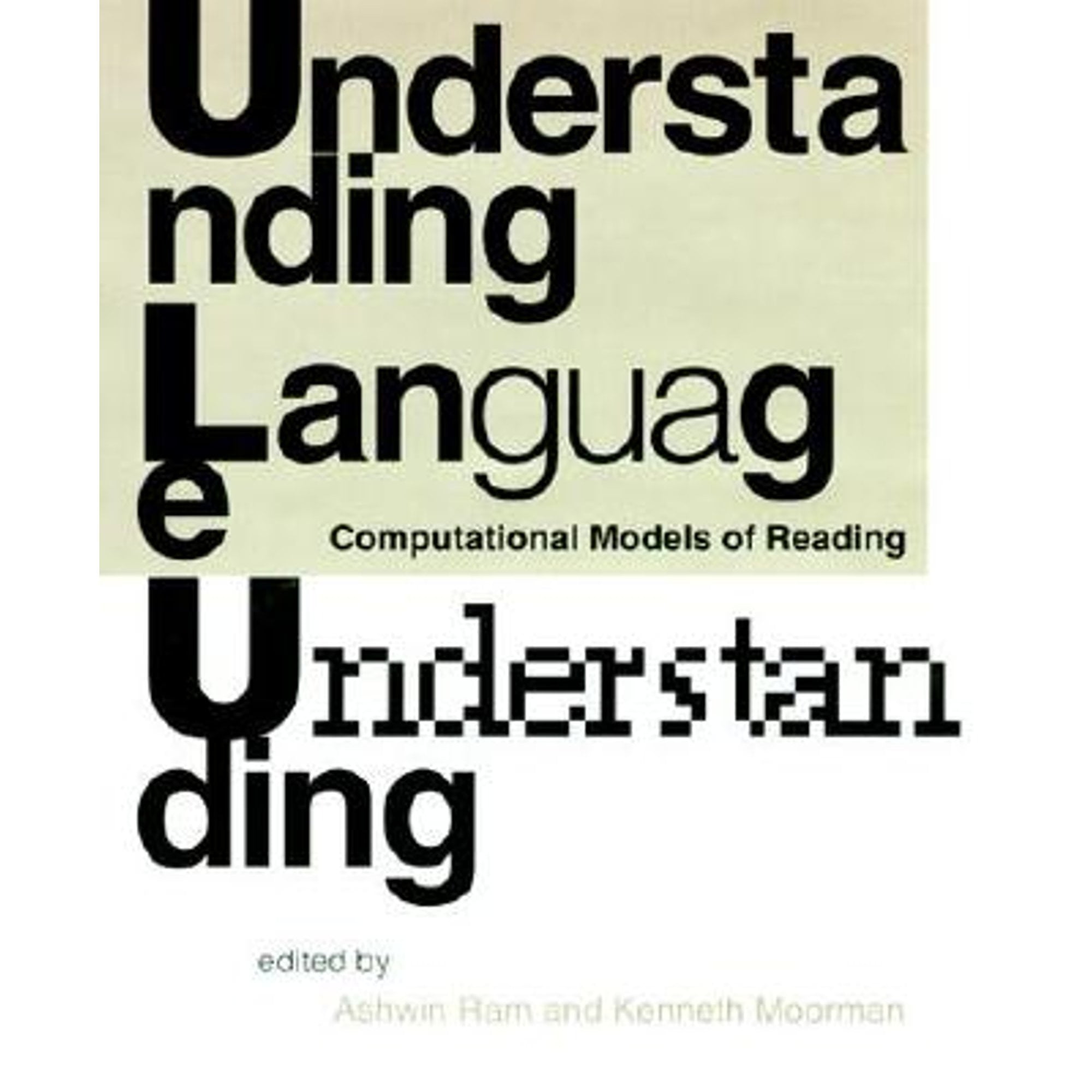 Pre-Owned Understanding Language Understanding: Computational Models of Reading (Hardcover ...