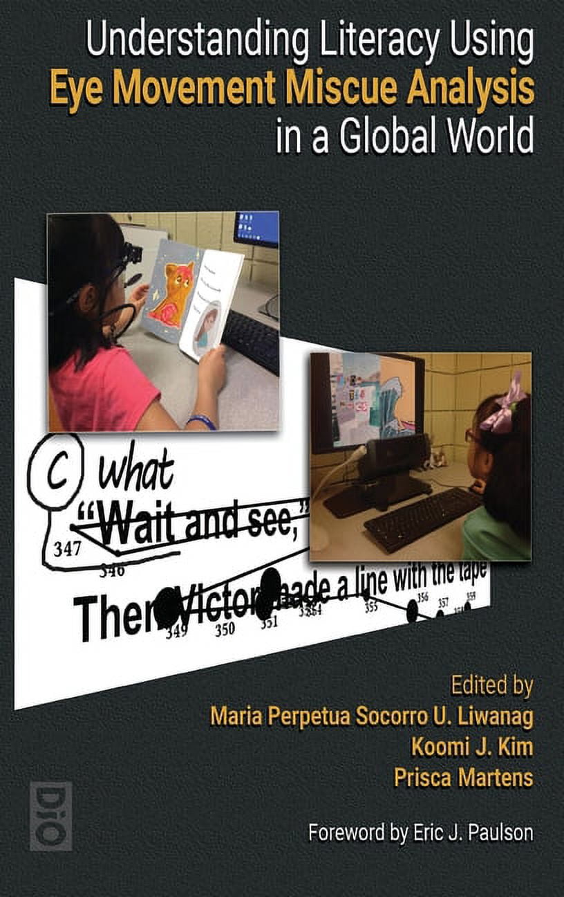 Understanding Literacy Using Eye Movement Miscue Analysis in A Global ...