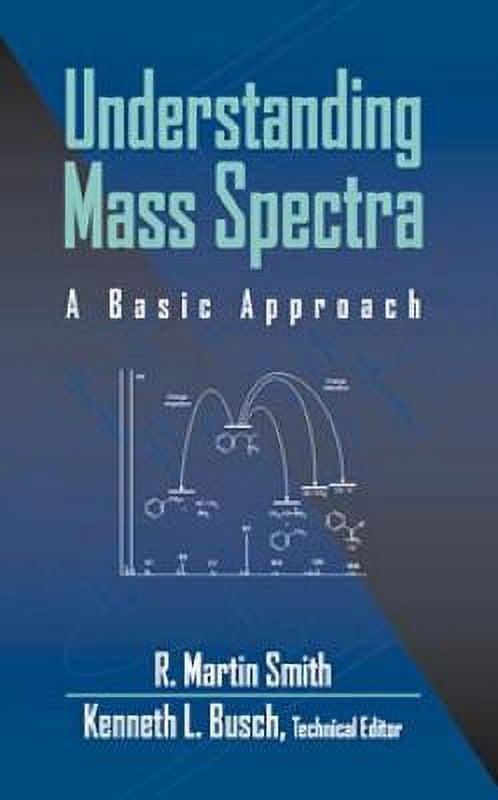 Pre-Owned Understanding Mass Spectra: A Basic Approach (Hardcover) by ...