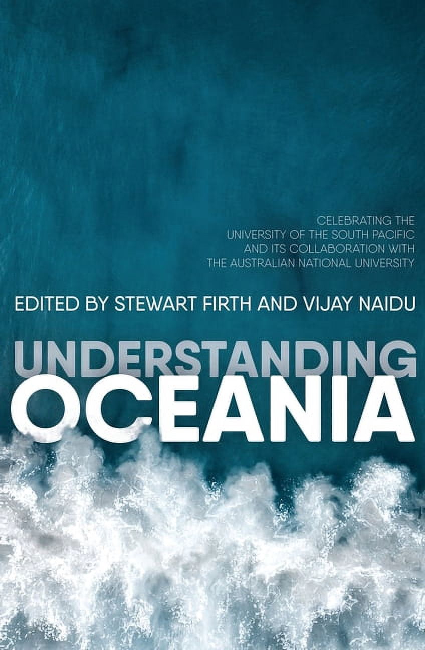Pacific Understanding Oceania: Celebrating the University of the South ...