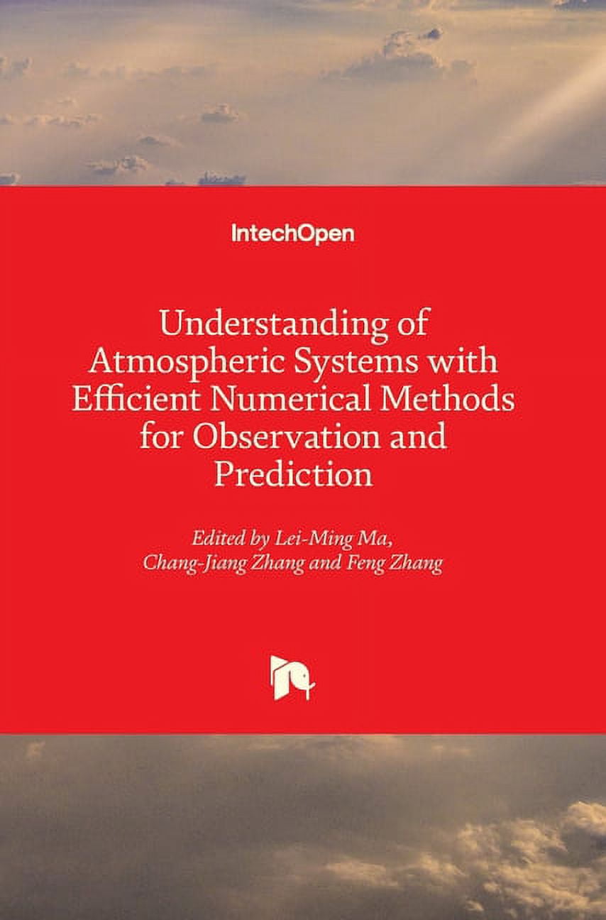 Understanding Of Atmospheric Systems With Efficient Numerical Methods For Observation And ...