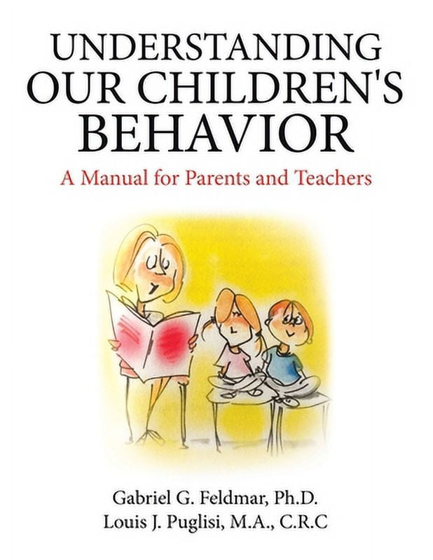 Pre-Owned Understanding Our Children's Behavior: A Manual for Parents ...