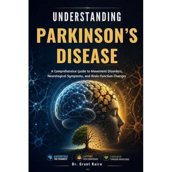Understanding Parkinson's Disease: A Comprehensive Guide to Movement ...