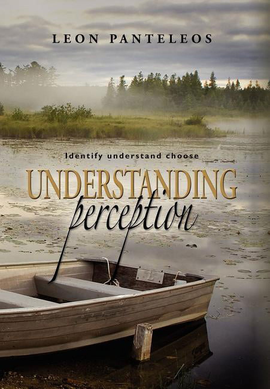 Understanding Perception: Identify, Understand, Choose (Hardcover ...