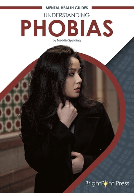 Understanding Phobias, (Hardcover) - Walmart.com
