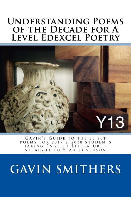 Understanding Poems of the Decade for A Level Edexcel Poetry: Gavin's ...