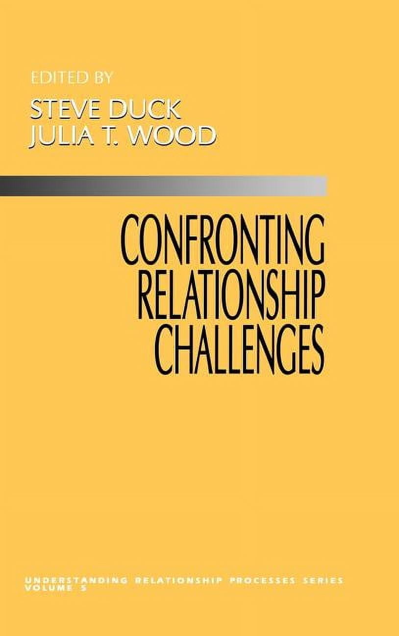 Understanding Relationship Processes Confronting Relationship ...