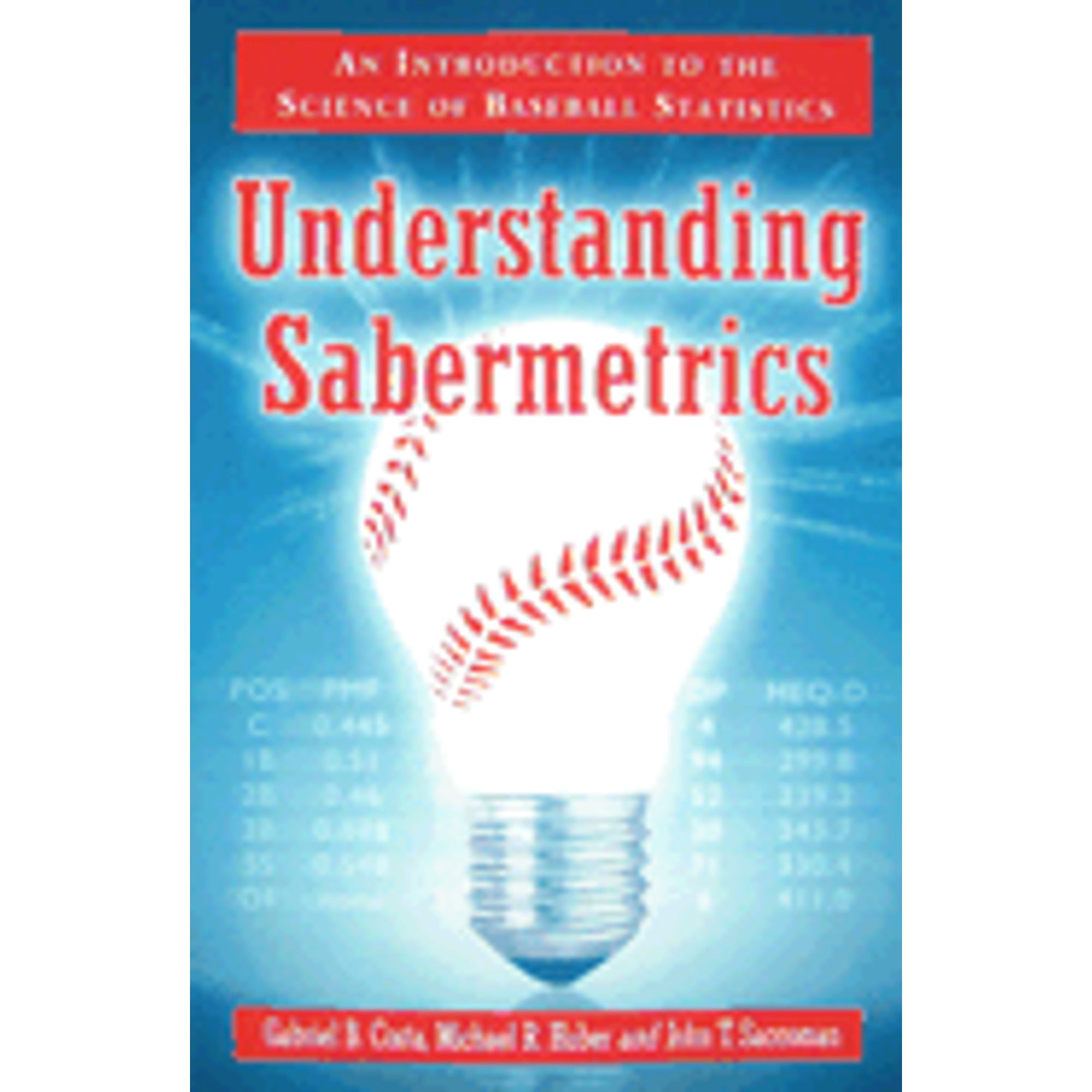 Understanding Sabermetrics : An Introduction to the Science of Baseball ...