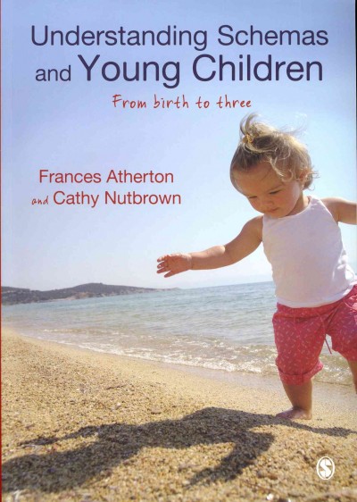 Pre-Owned Understanding Schemas and Young Children: From Birth to Three ...