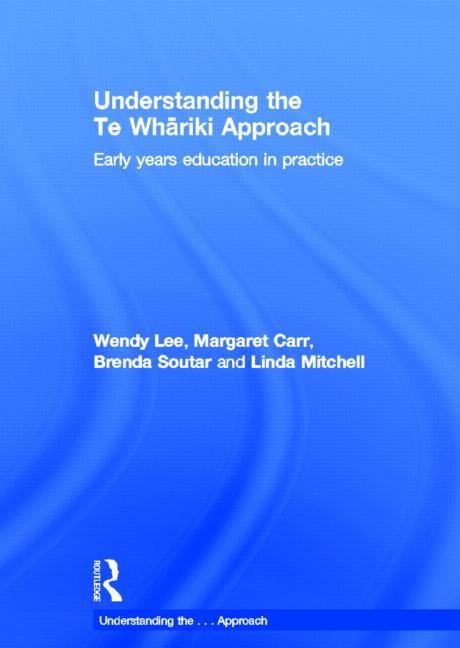 Understanding The... Approach: Understanding the Te Whariki Approach ...