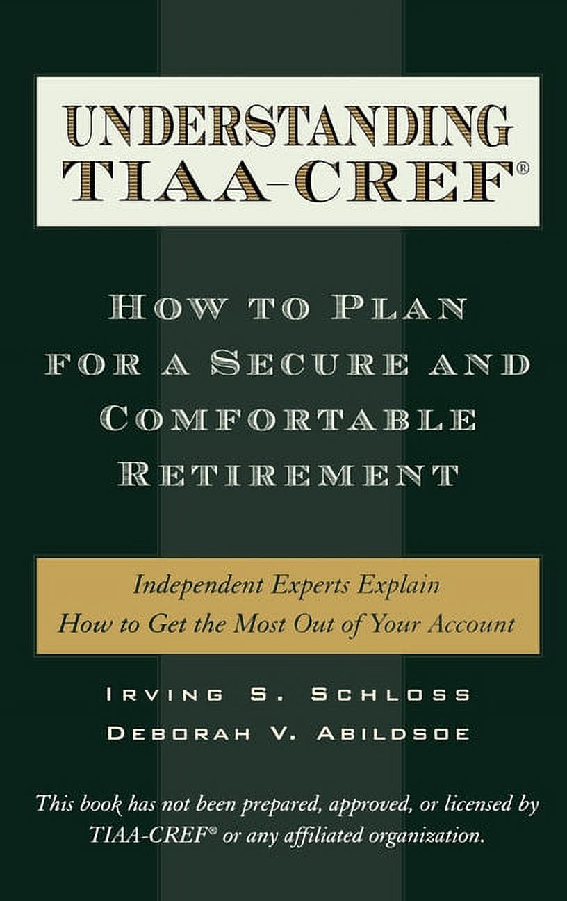 Understanding Tiaa-CREF: How to Plan for a Secure and Comfortable ...
