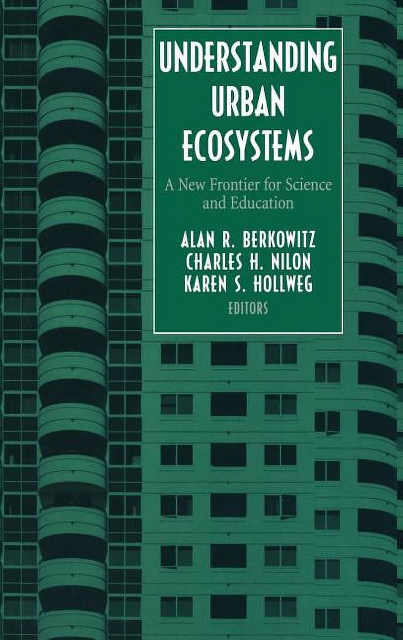 Understanding Urban Ecosystems: A New Frontier for Science and ...