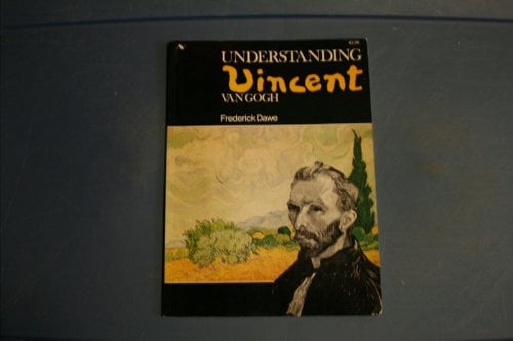 Pre-Owned Understanding Vincent Van Gogh: An analysis of the paintings ...