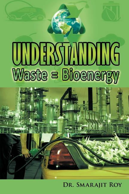 Understanding Waste = Bioenergy - Walmart.com