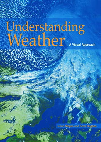 Pre-Owned Understanding Weather: A Visual Approach (Paperback ...