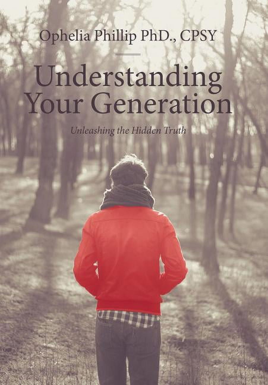 Understanding Your Generation: Unleashing the Hidden Truth (Hardcover ...