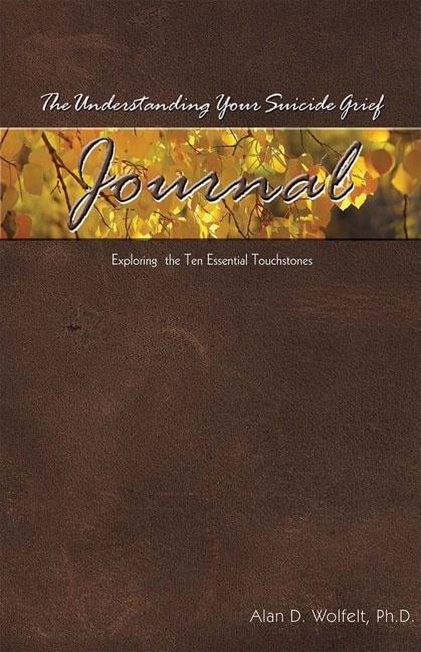 Understanding Your Grief The Understanding Your Suicide Grief Journal ...