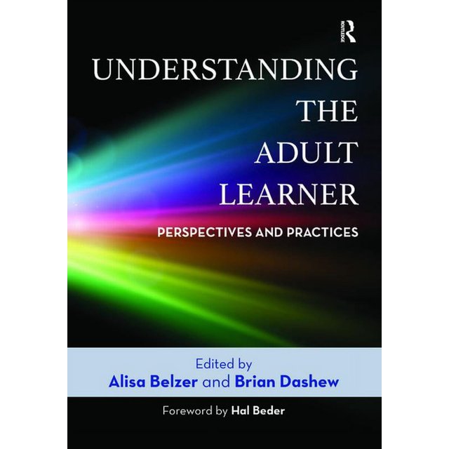 Understanding the Adult Learner: Perspectives and Practices (Paperback ...