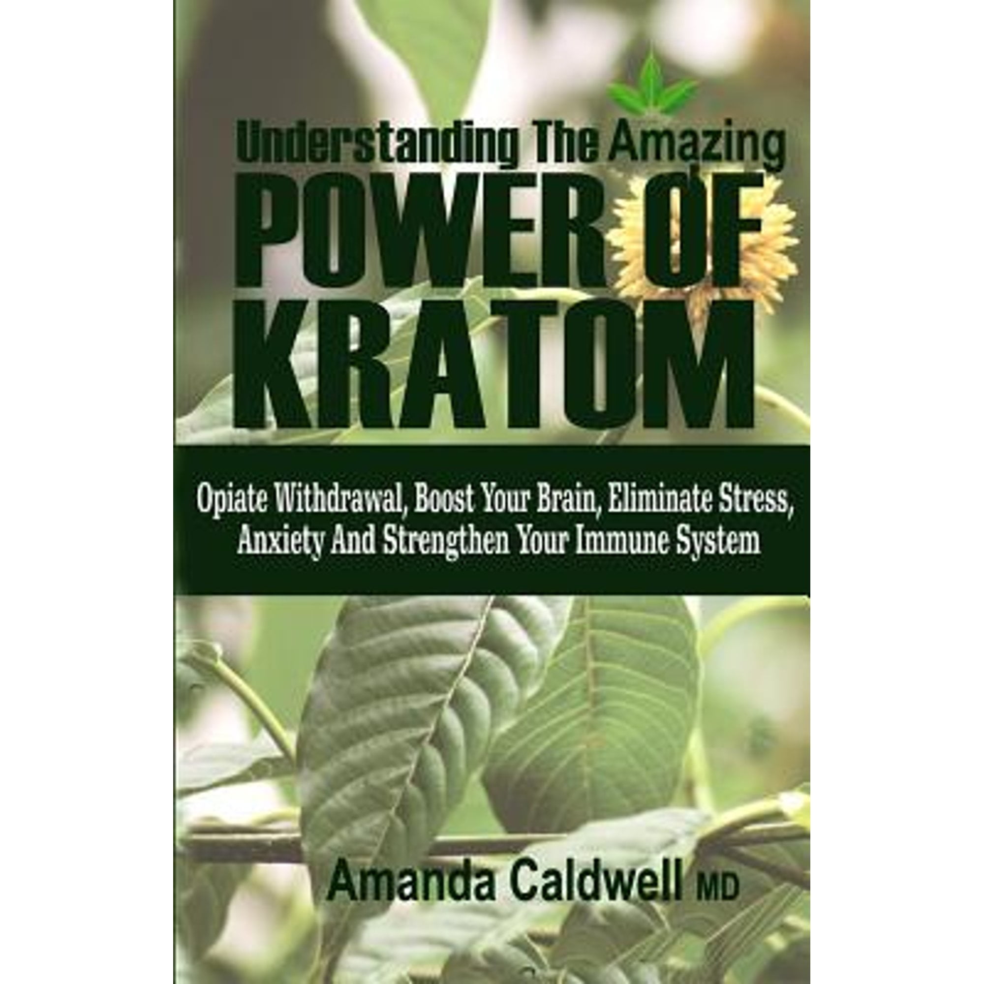 Understanding the Amazing Power of Kratom: Opiate withdrawal, boosts ...