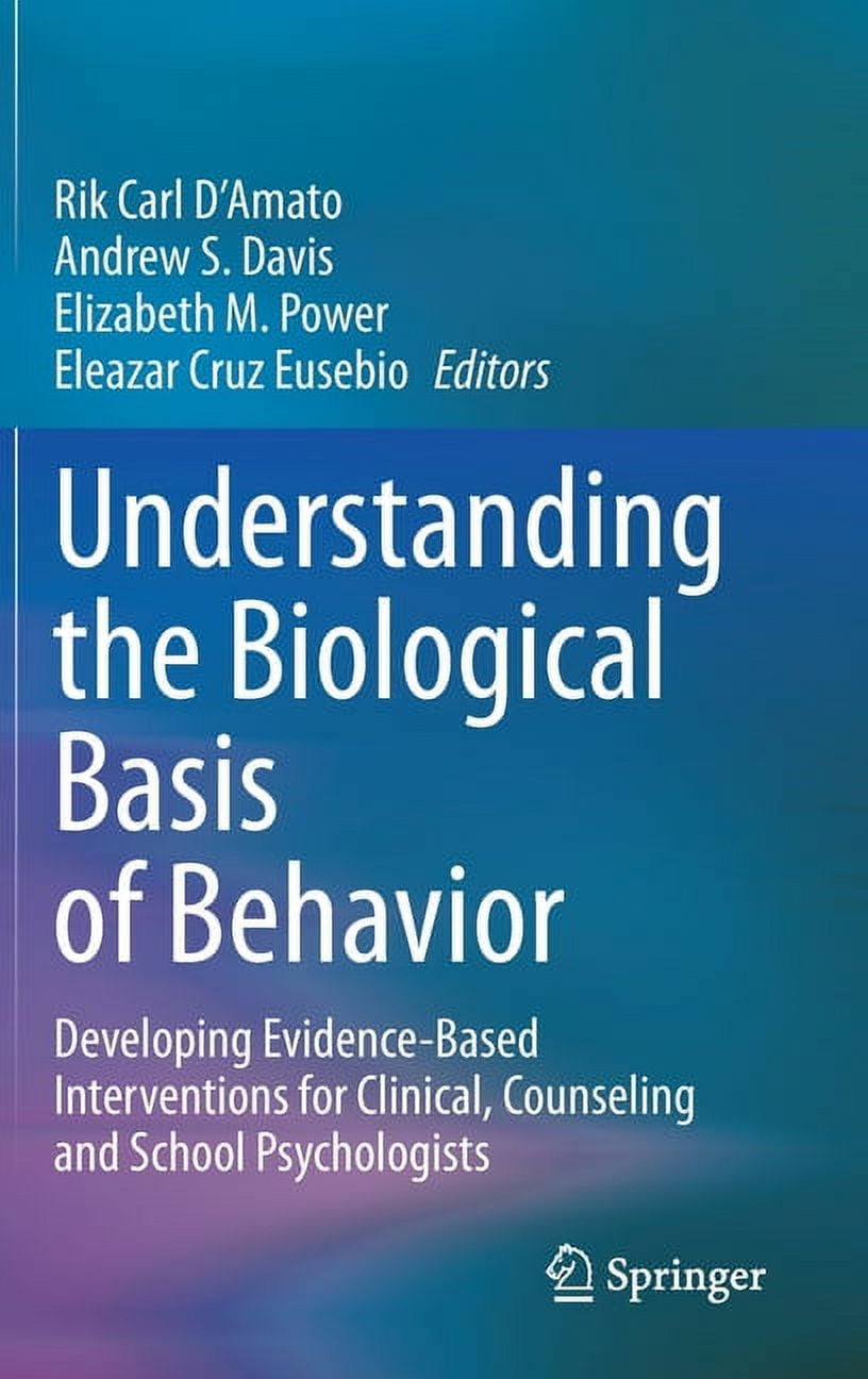 Understanding the Biological Basis of Behavior: Developing Evidence ...