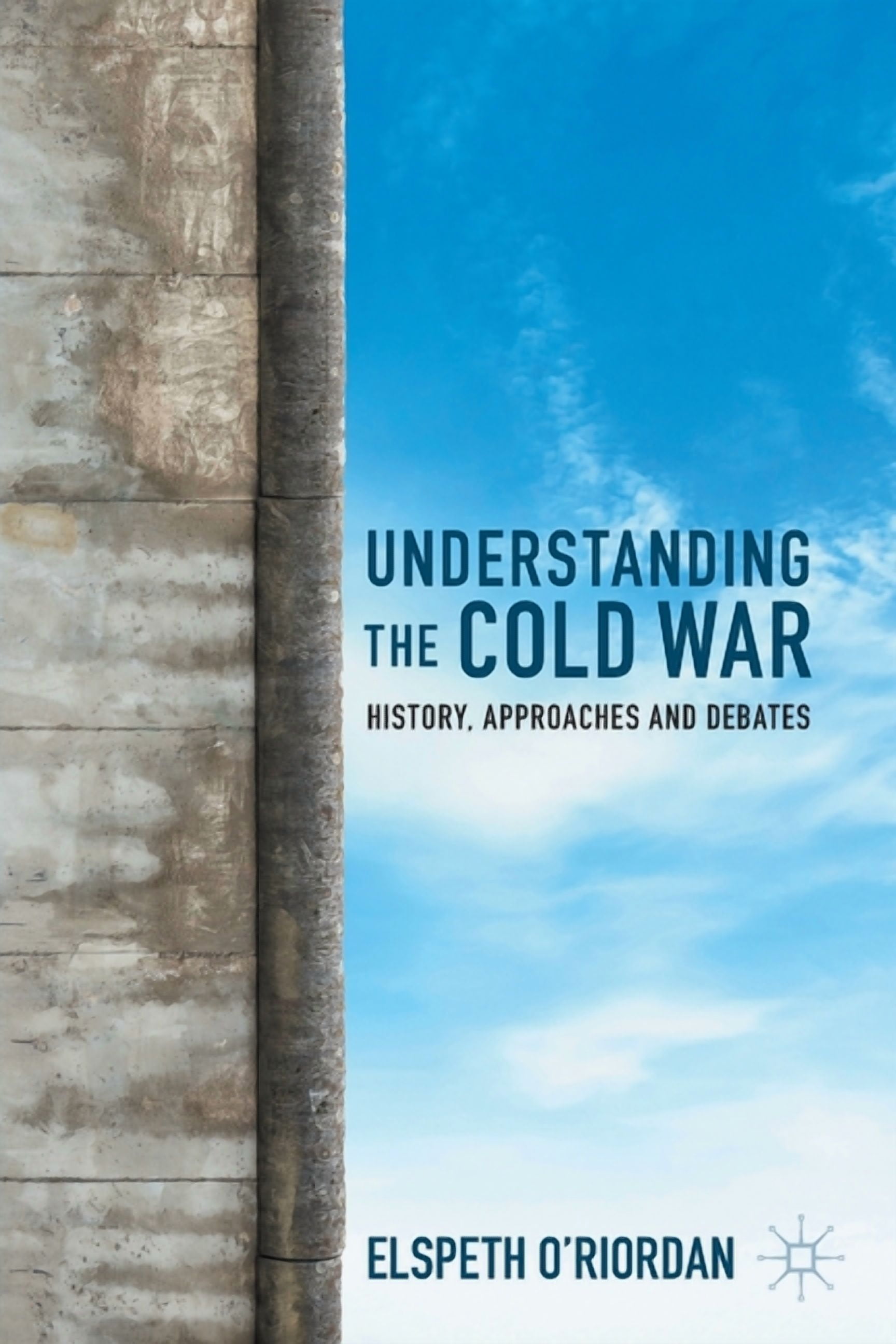 Understanding the Cold War: History, Approaches and Debates, (Paperback ...