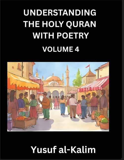 Understanding the Holy Quran with Poetry (Part 4)- Poetic Journeys ...