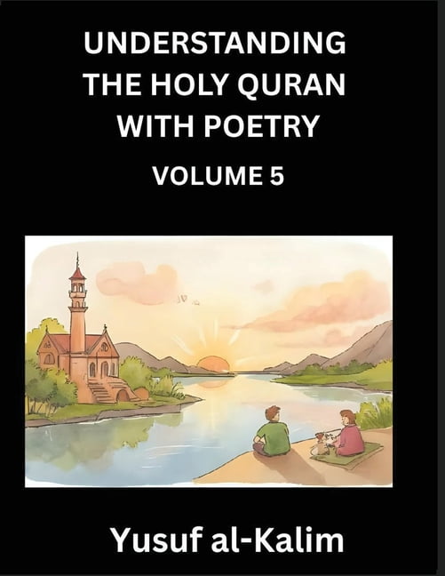 Understanding the Holy Quran with Poetry (Part 5)- Poetic Journeys ...