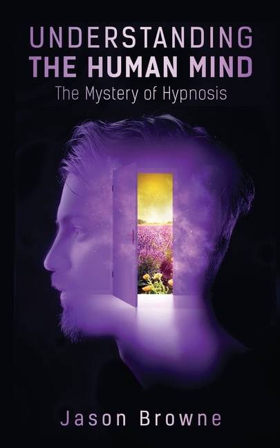 Understanding the Human Mind The Mystery of Hypnosis (Paperback) by ...