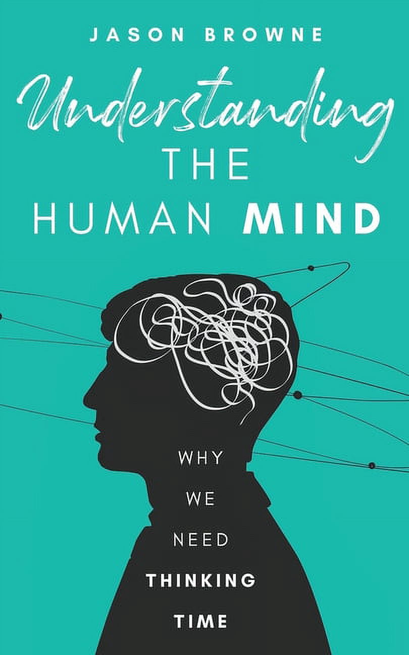 Understanding the Human Mind: Why we need thinking time - Walmart.com