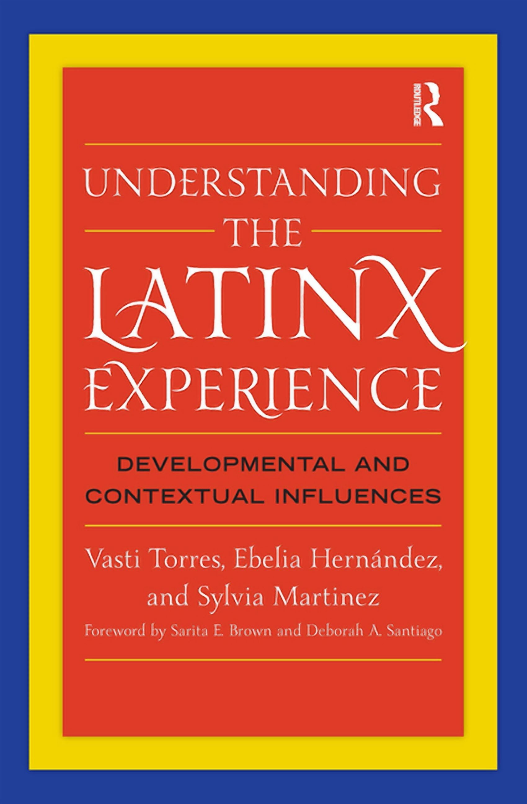 Understanding the Latinx Experience: Developmental and Contextual ...