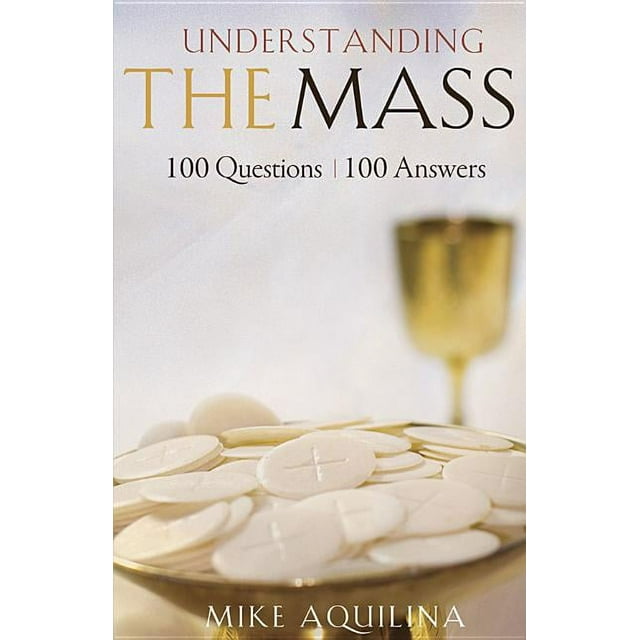 Understanding the Mass : 100 Questions, 100 Answers (Paperback ...