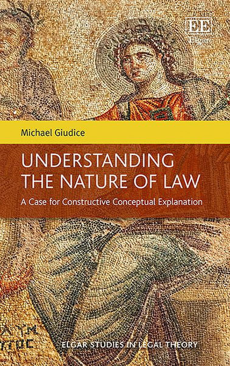 Understanding the Nature of Law : A Case for Constructive Conceptual ...