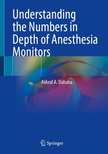 Understanding the Numbers in Depth of Anesthesia Monitors, (Hardcover) - Walmart.com