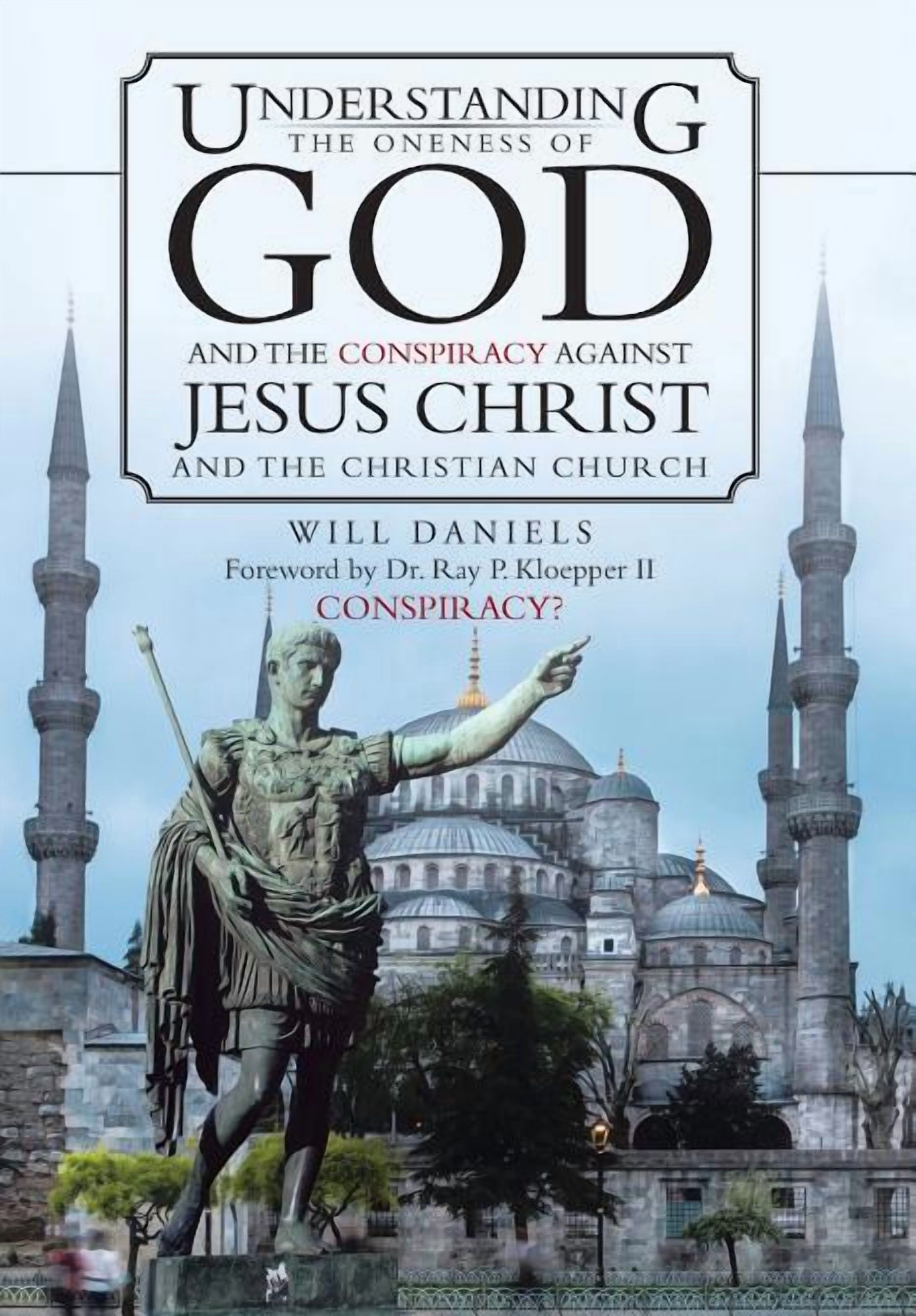 Understanding the Oneness of God and the Conspiracy Against Jesus ...