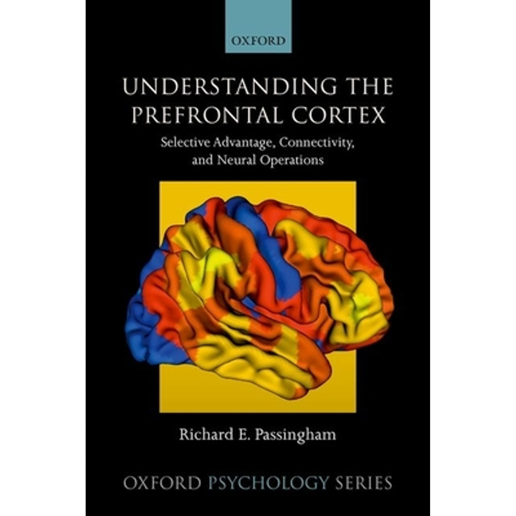 Pre-Owned Understanding the Prefrontal Cortex: Selective Advantage ...