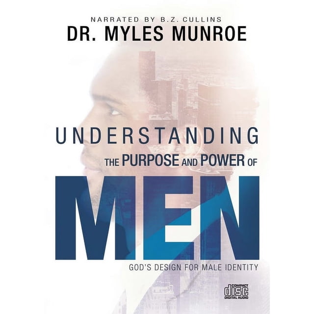 Understanding the Purpose and Power of Men : God's Design for Male ...