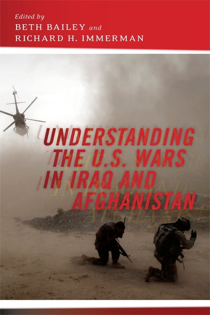 Understanding the U.S. Wars in Iraq and Afghanistan, (Paperback ...