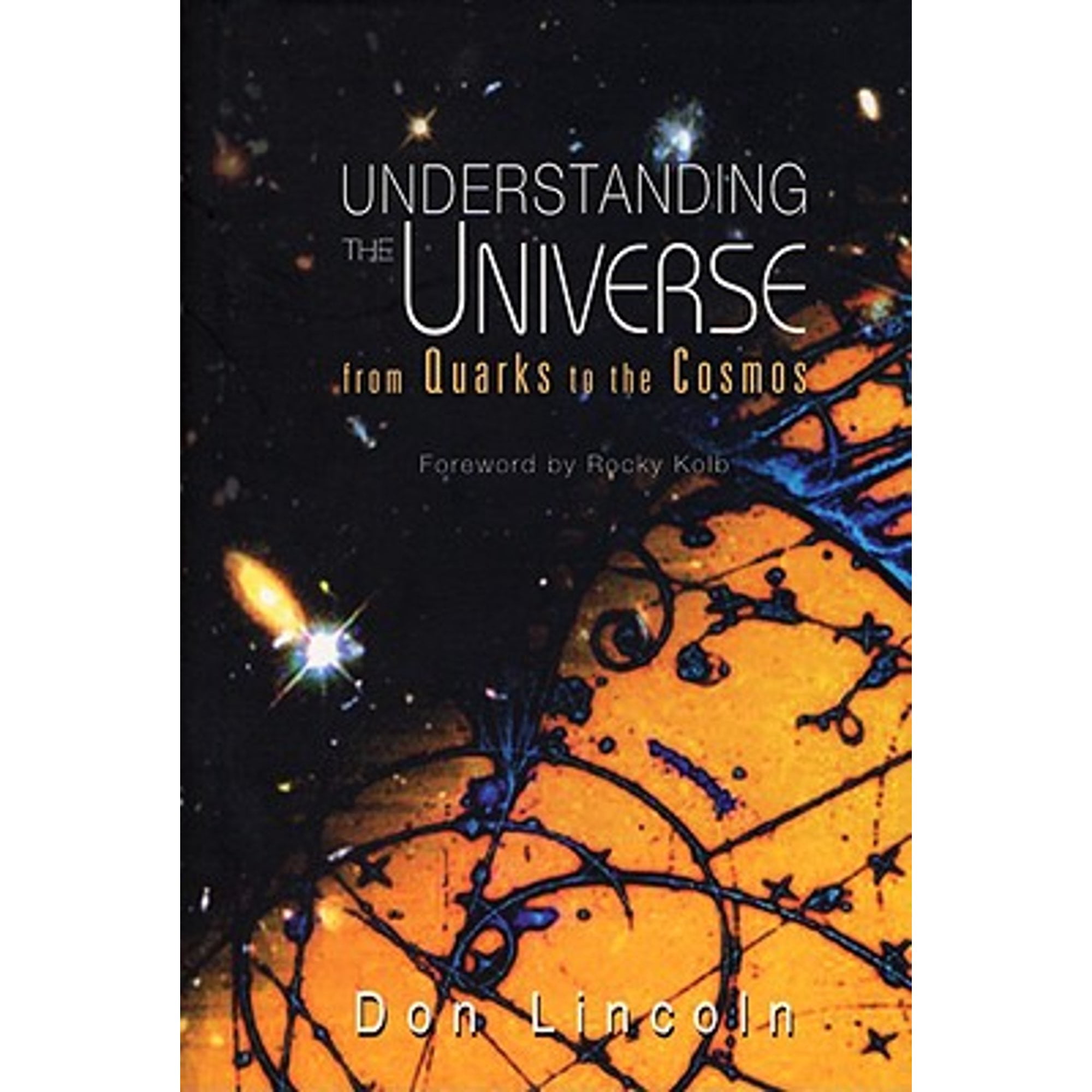 Pre-Owned Understanding the Universe: From Quarks to the Cosmos ...