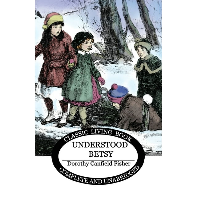 Understood Betsy -- Dorothy Canfield Fisher - Walmart.com