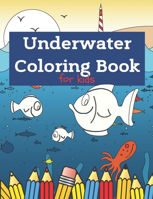 Underwater Coloring Book for Kids: Diving, Underwater Theme, Sea ...