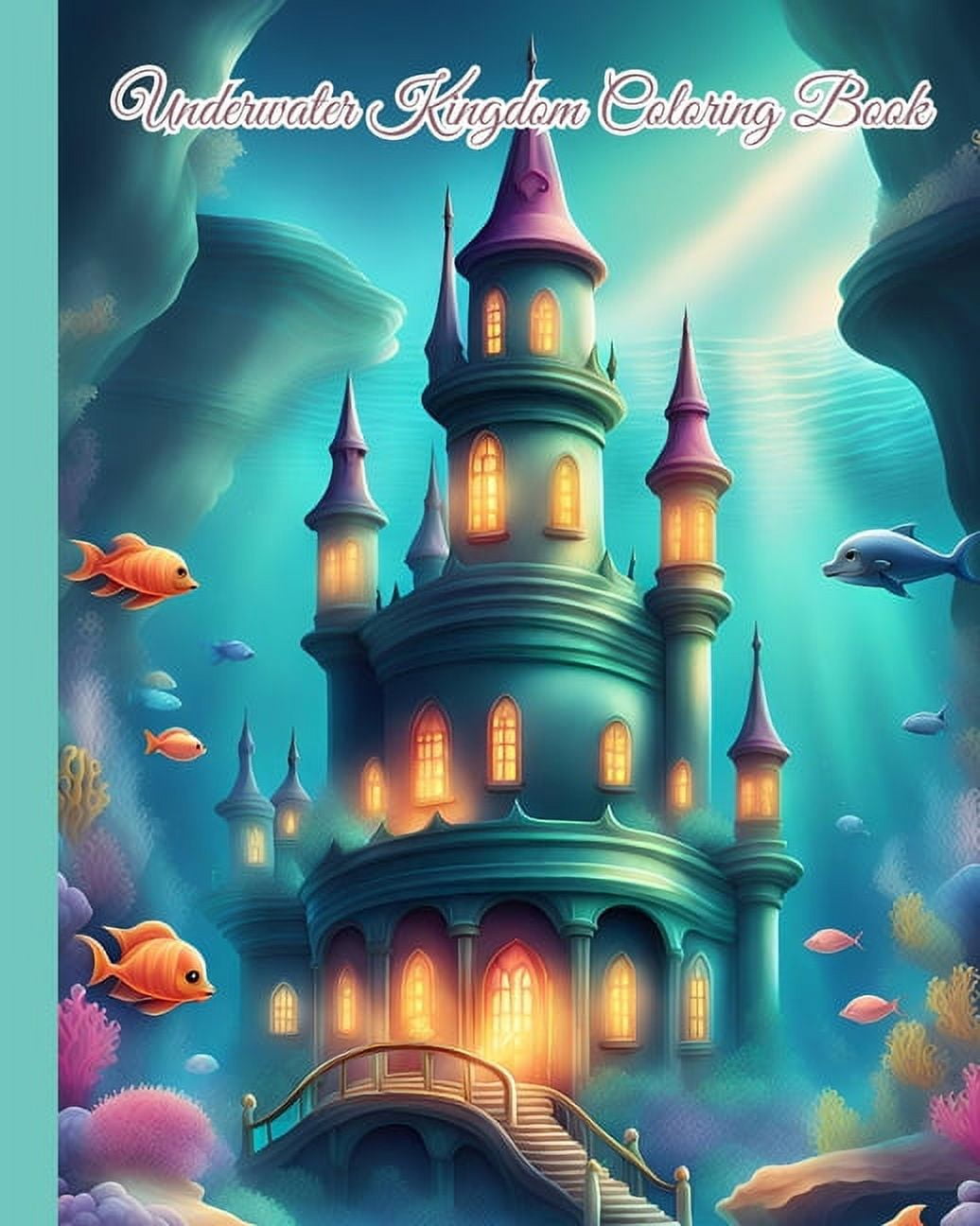 Underwater Kingdom Coloring Book: Awsome Magical Underwater Kingdom ...