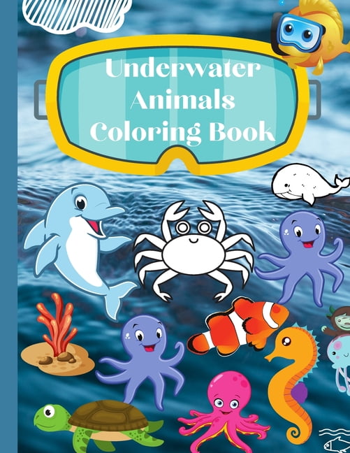Underwater animals coloring book: Easy Animal Designs for coloring ...
