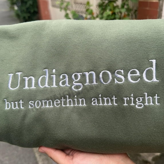 Undiagnosed But Somethin aint right Machine Embroidery Design ...