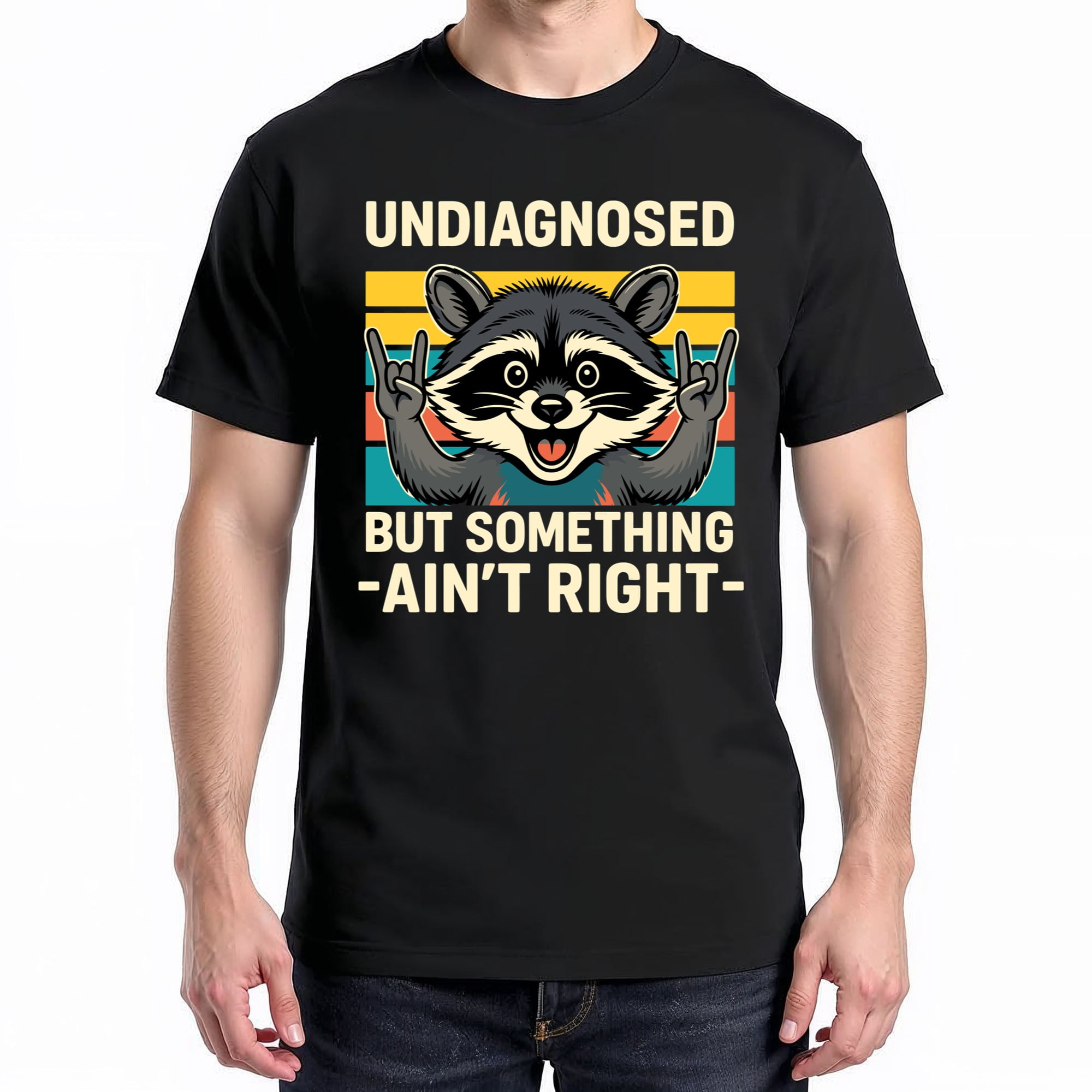 Undiagnosed But Something Ain't Right Raccoon Meme T-Shirt – Animal ...