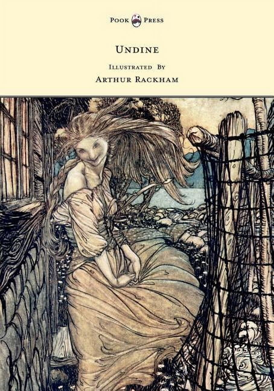 Undine - Illustrated by Arthur Rackham (Paperback) - Walmart.com