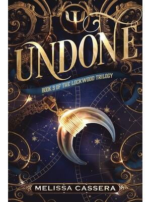 Undone: Book Three of The Lockwood Trilogy - Walmart.com