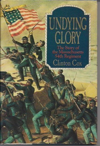 Pre-Owned Undying Glory: The Story of the Massachusetts 54th Regiment ...